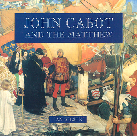 John Cabot and the Matthew – Breakwater Books Limited