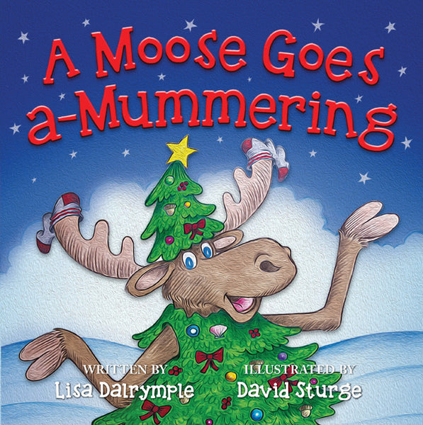 A Moose Goes a-Mummering – Breakwater Books Limited
