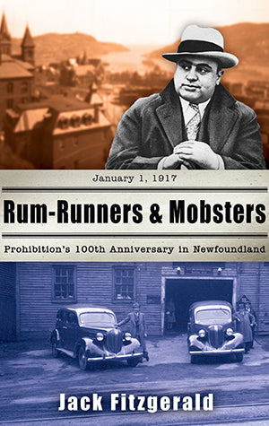 Rum-runners and Mobsters – Breakwater Books Limited